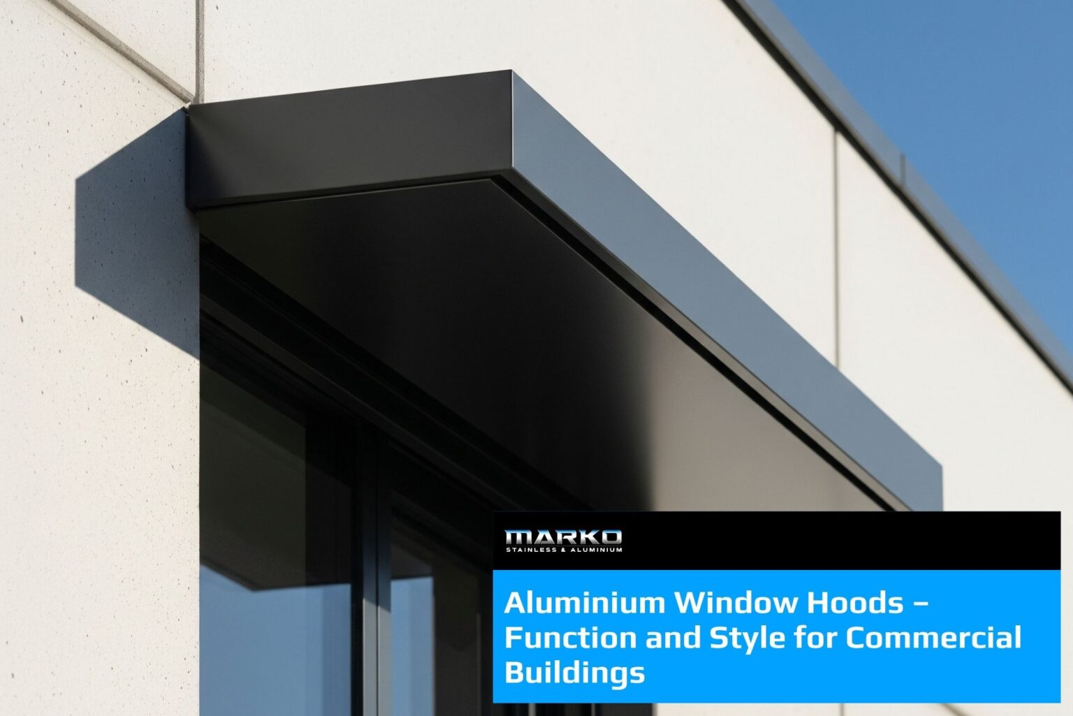 Aluminium Window Hoods | Durable & Stylish Shading Solutions